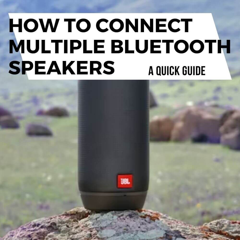 How To Connect Multiple Bluetooth Speakers: A Quick Guide How To Connect Multiple Bluetooth Speakers: A Quick Guide