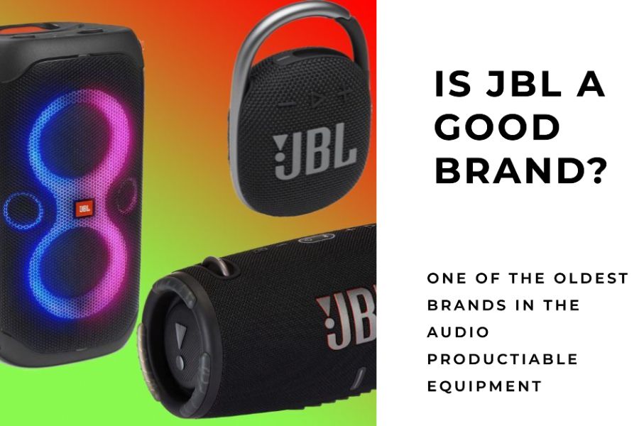 Is JBL A Good Brand Breaking Down The Quality Of JBL Audiosk