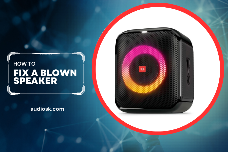 How To Fix A Blown Speaker - Simple Steps For Clear Sound